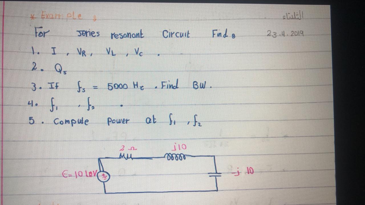 Solved For series resonant circuit find :EampleFor series | Chegg.com