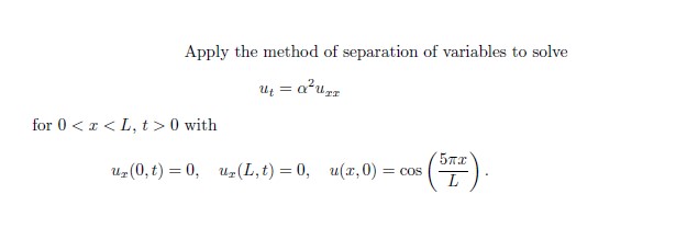 Solved Apply the method of separation of variables to solve | Chegg.com