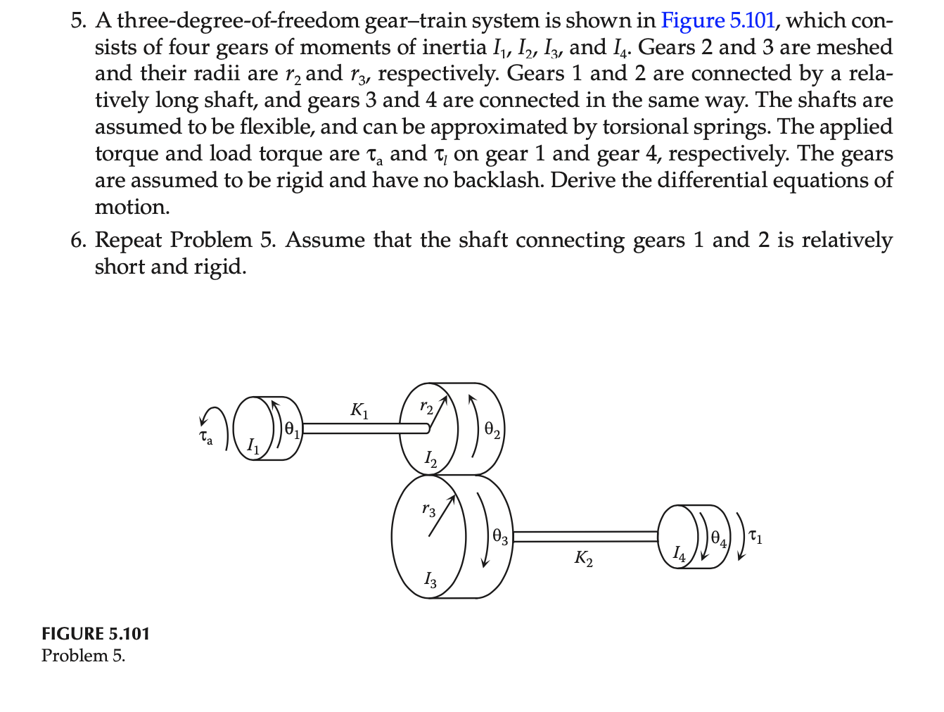 Solved 5. A three-degree-of-freedom gear-train system is | Chegg.com