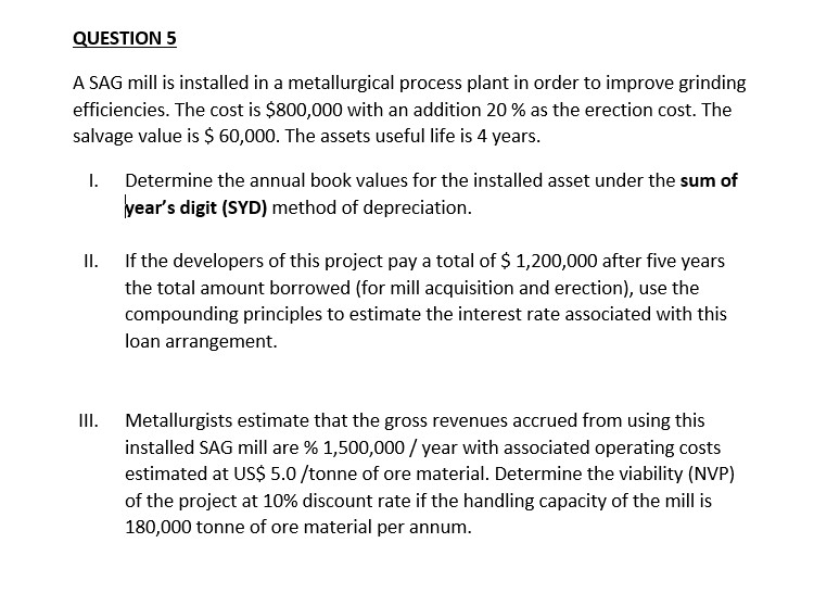 Solved QUESTION 5 A SAG mill is installed in a metallurgical | Chegg.com