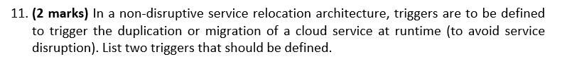 Solved 11. (2 marks) In a non-disruptive service relocation | Chegg.com