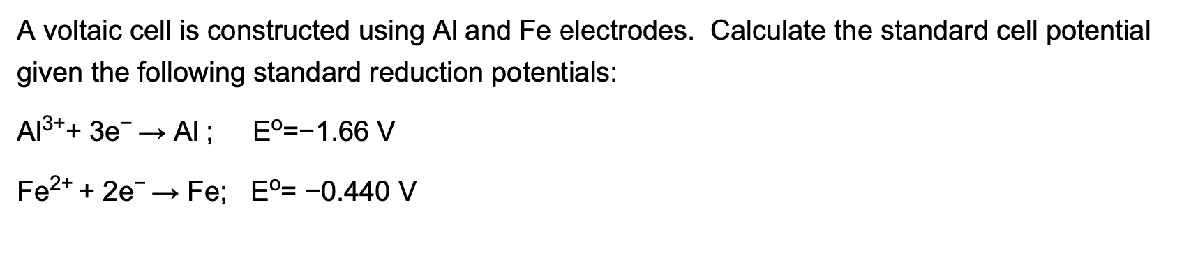 Solved A voltaic cell is constructed using Al and Fe | Chegg.com