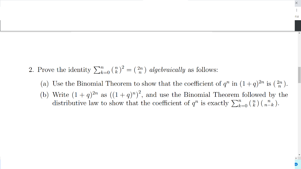 Solved 2. Prove the identity ∑k=0n(nk)2=(2nn) algebraically | Chegg.com