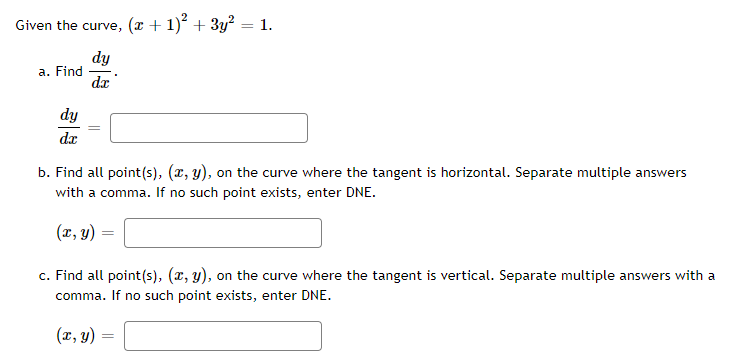 Solved Given the curve, (x + 1)2 + 3y2 = 1. dy a. Find de' | Chegg.com