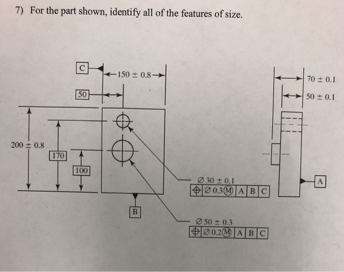 Solved 7) For the part shown, identify all of the features | Chegg.com