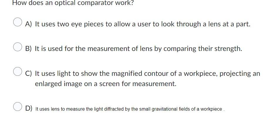 Solved How does an optical comparator work? A) It uses two | Chegg.com