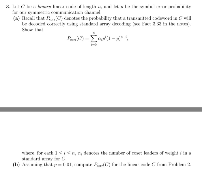 Solved 3 Let C Be A Binary Linear Code Of Length N And Let