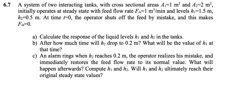 Solved 6.7 A system of two interacting tanks, with cross | Chegg.com