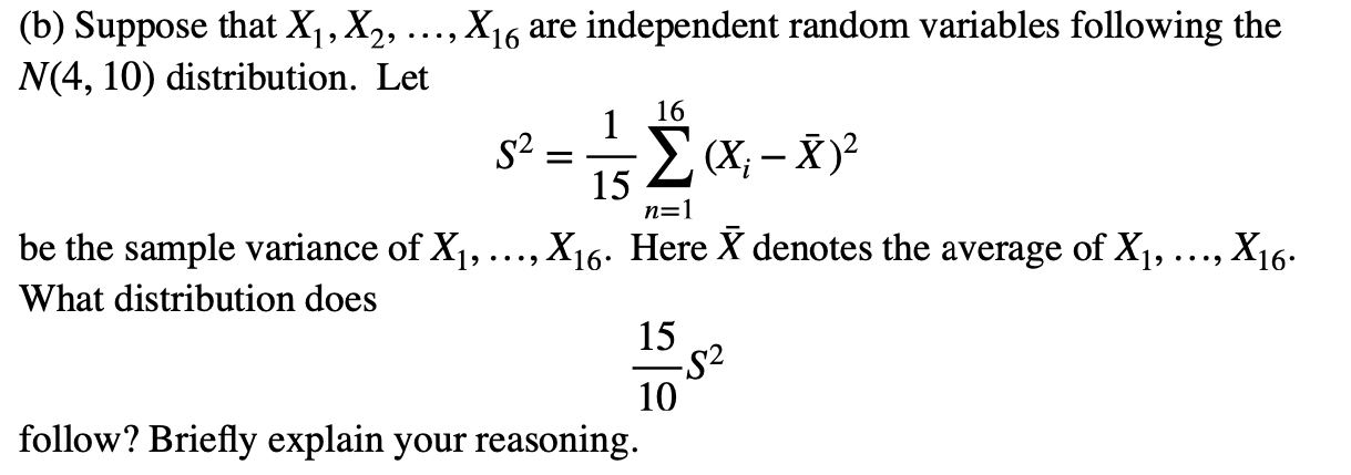 Solved (b) Suppose that X1,X2,…,X16 are independent random | Chegg.com