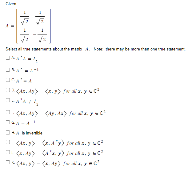 Solved Given A=[212121−21] Select all true statements about | Chegg.com