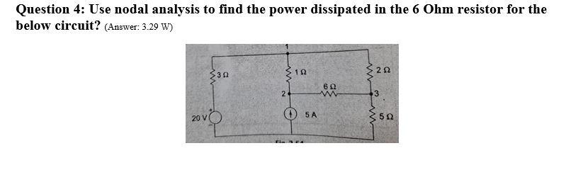 Solved Question 4: Use nodal analysis to find the power | Chegg.com