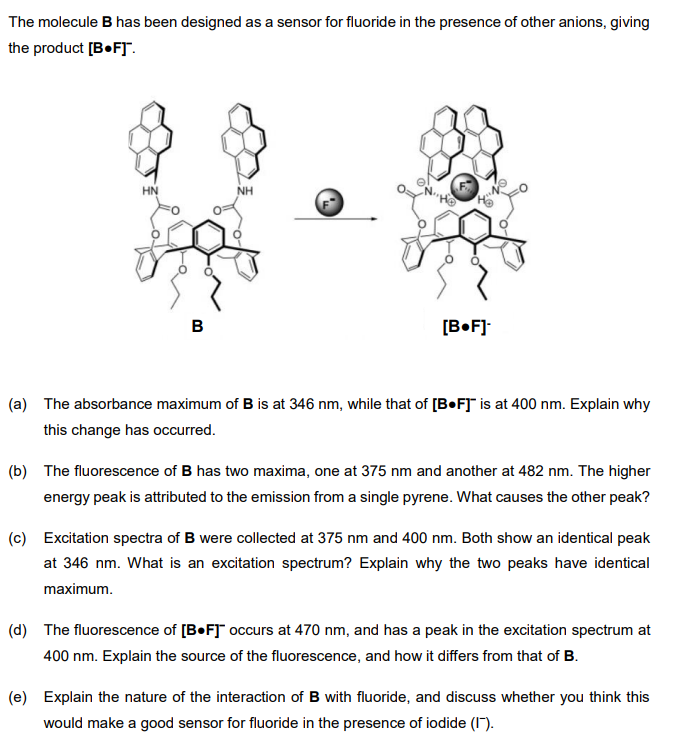 The molecule B has been designed as a sensor for | Chegg.com