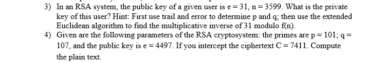 Solved 3) In an RSA system, the public key of a given user | Chegg.com