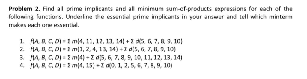 Solved Problem 2. Find all prime implicants and all minimum | Chegg.com