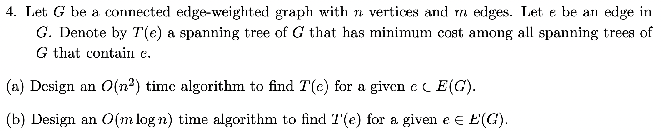 Solved 4. Let G be a connected edge-weighted graph with n | Chegg.com