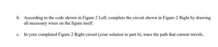 Solved b. According to the code shown in Figure 2 Left, | Chegg.com