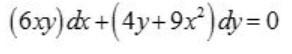 Solved (6xy) dx + 4y+9x)dy = 0 u(x,y) | Chegg.com