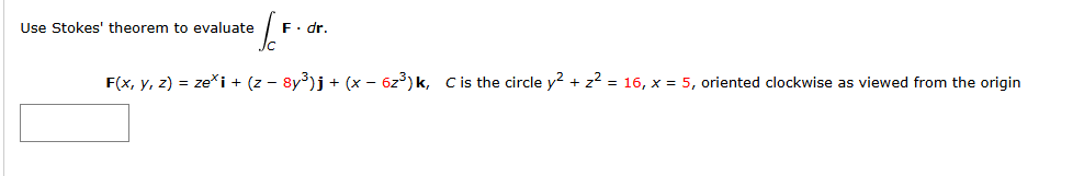 Solved Use Stokes' theorem to ﻿evaluate | Chegg.com
