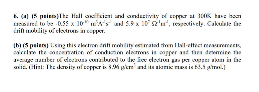 Solved 6. (a) (5 points)The Hall coefficient and | Chegg.com