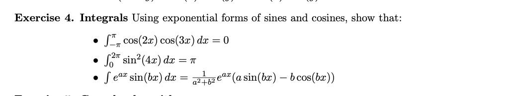 Solved Exercise 4. Integrals Using exponential forms of | Chegg.com