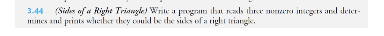 Solved 3.44 (Sides of a Right Triangle) Write a program that | Chegg.com