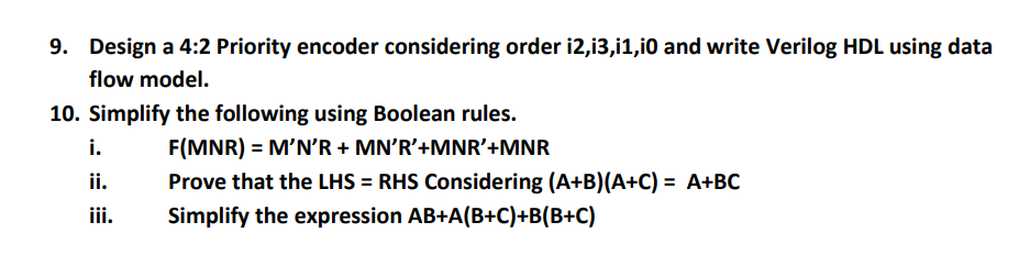 Solved 9. Design a 4:2 Priority encoder considering order | Chegg.com