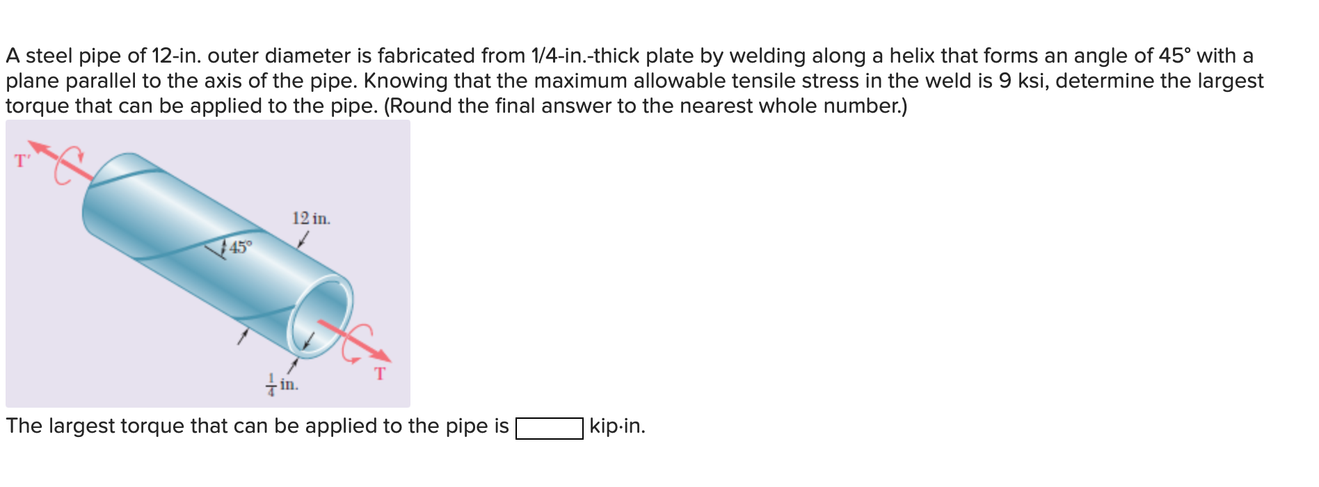 Solved A steel pipe of 12-in. ﻿outer diameter is fabricated | Chegg.com