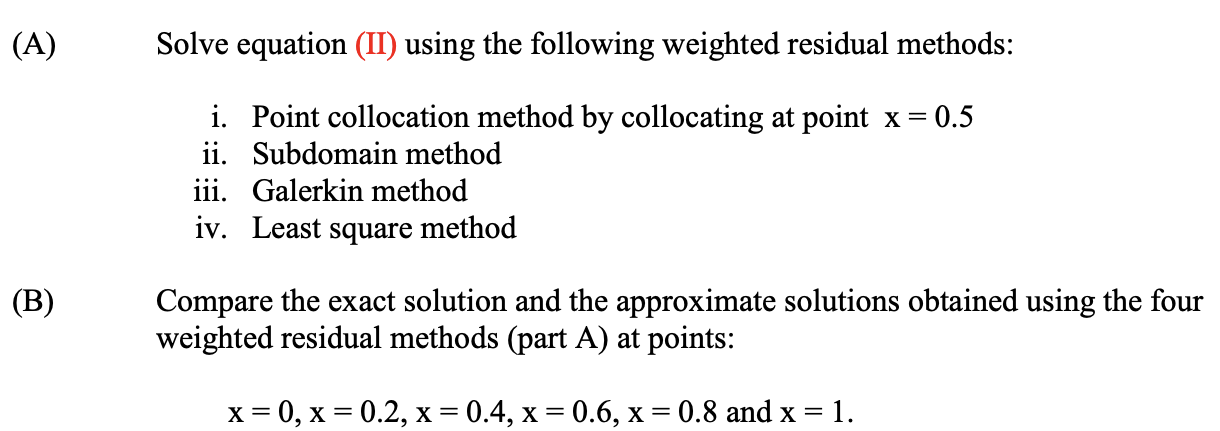 Solved (A) Solve equation (II) using the following weighted | Chegg.com
