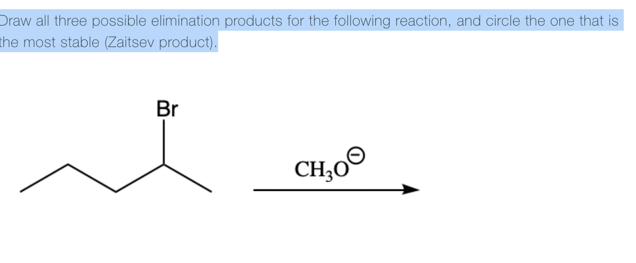 Solved Draw all three possible elimination products for the | Chegg.com