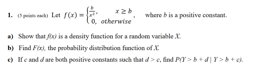 Solved 1. (5 points each) Let f(x)={x2b,0,x≥b otherwise , | Chegg.com