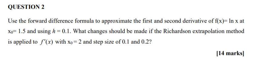 Solved QUESTION 2 Use the forward difference formula to | Chegg.com