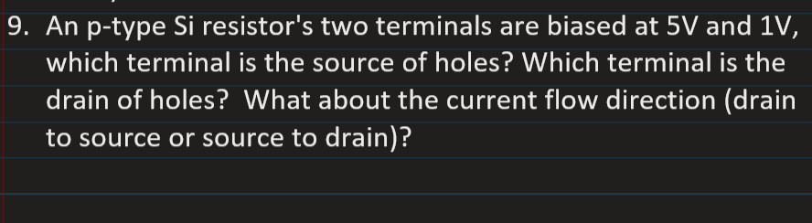 Solved 9. An p-type Si resistor's two terminals are biased | Chegg.com