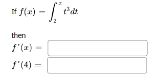 Solved If f(x)=∫2xt3dt then f′(x)=f′(4)= | Chegg.com