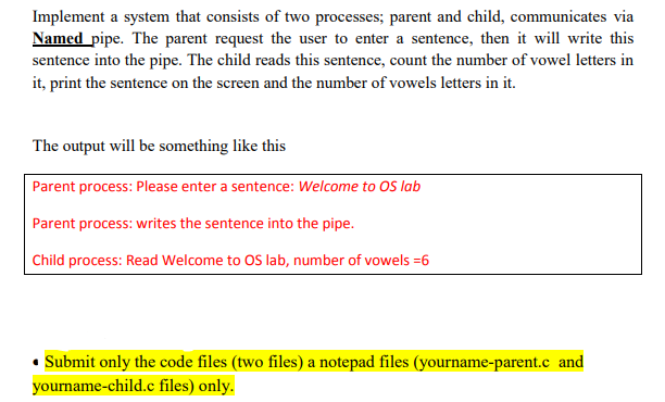 Solved Implement a system that consists of two processes; | Chegg.com