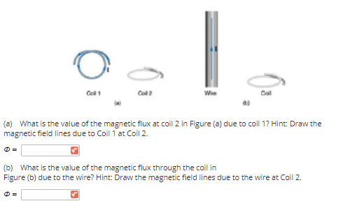 Solved Colt Col2 Wire Coil (a) What is the value of the | Chegg.com