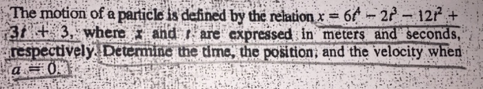 Solved The motion of a particle is defined by the relation x | Chegg.com
