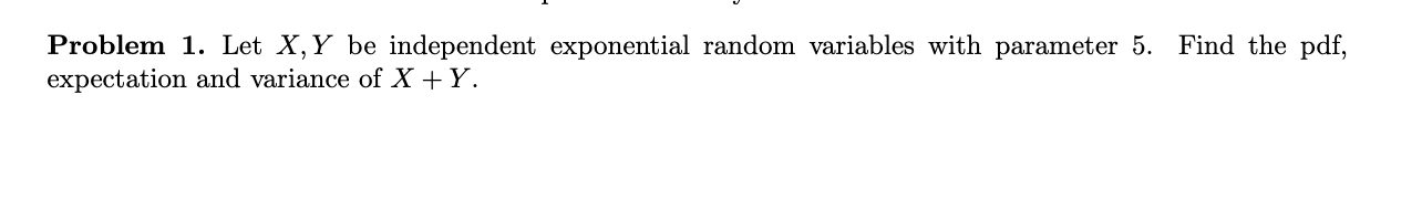 Solved Problem 1. ﻿Let \( ﻿X, ﻿Y \) ﻿be independent | Chegg.com