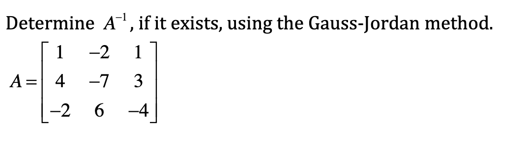 Solved > Determine A ?, if it exists, using the Gauss-Jordan | Chegg.com