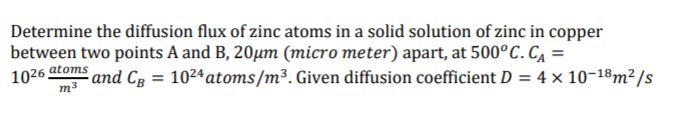 Solved Determine the diffusion flux of zinc atoms in a solid | Chegg.com