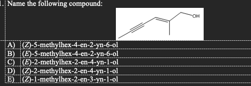 Solved 1. Name the following compound: OH A) | Chegg.com