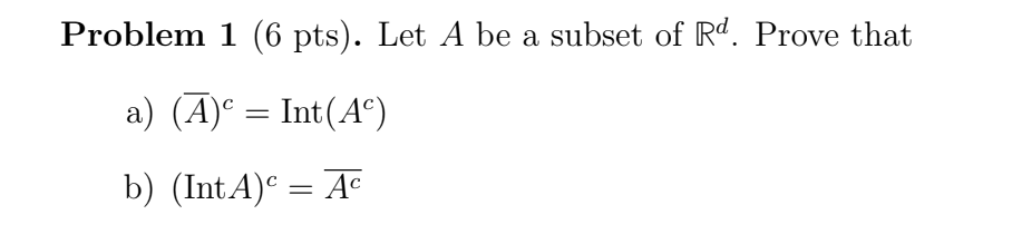 Solved Problem 1 ( 6pts). Let A be a subset of Rd. Prove | Chegg.com