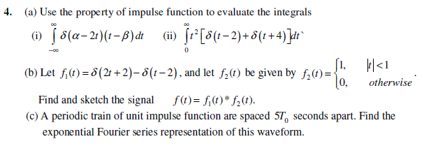Solved 4. (a) Use the property of impulse function to | Chegg.com