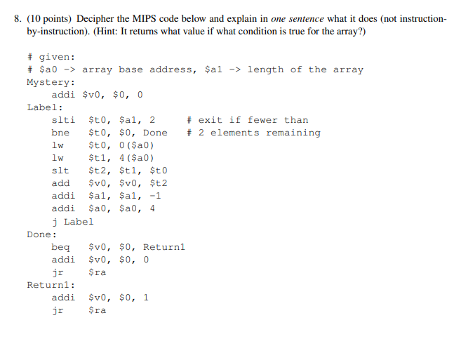 Solved 8. (10 points) Decipher the MIPS code below and | Chegg.com