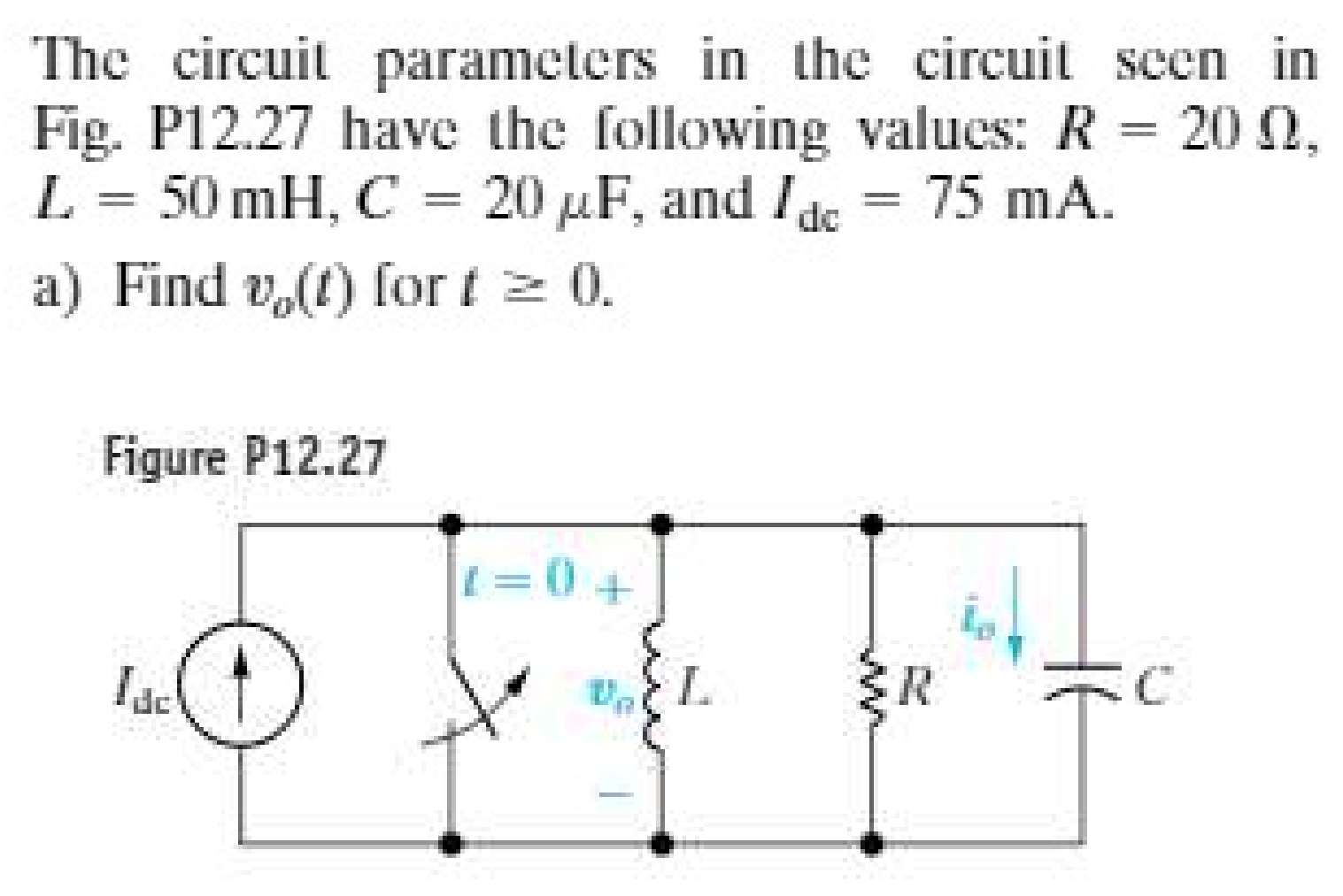 Solved The circuit parameters in the circuit seen in Fig. | Chegg.com