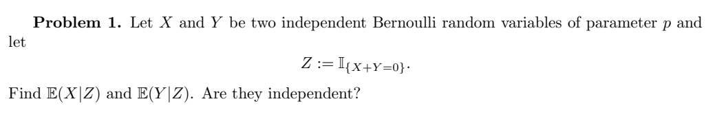 Solved Problem 1. Let X and Y be two independent Bernoulli | Chegg.com
