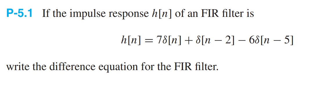 Solved P-5.1 If the impulse response h[n] of an FIR filter | Chegg.com