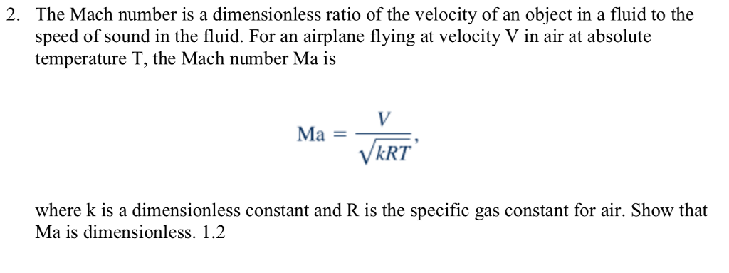 Solved 2. The Mach number is a dimensionless ratio of the | Chegg.com