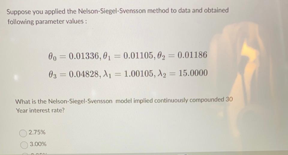 Solved Suppose you applied the Nelson-Siegel-Svensson method | Chegg.com