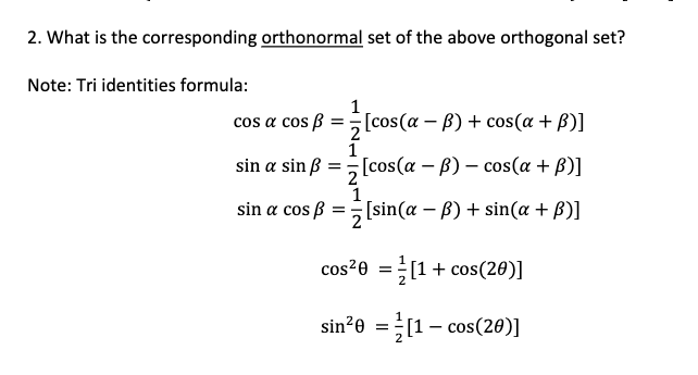 Solved 2. What is the corresponding orthonormal set of the | Chegg.com