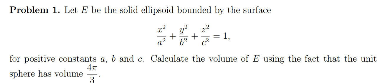 Solved Problem 1. Let E be the solid ellipsoid bounded by | Chegg.com